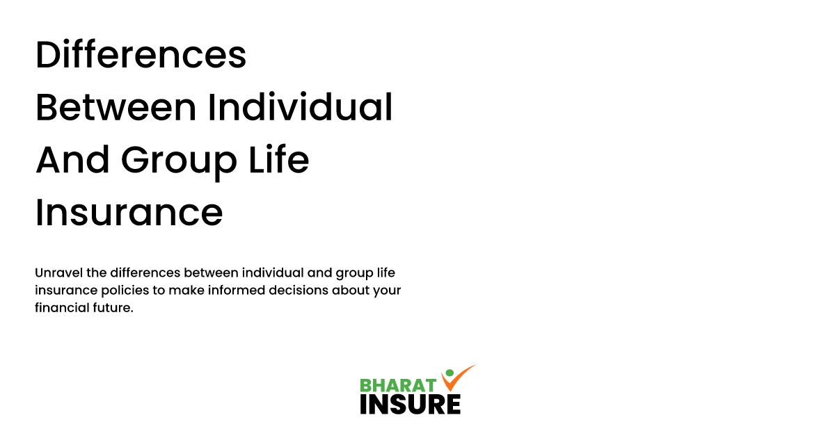 Differences Between Individual And Group Life Insurance - Bharat Insure