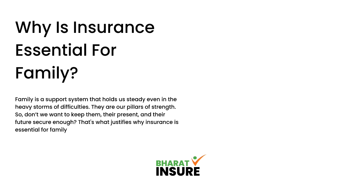 Why Is Insurance Essential For Family? - Bharat Insure